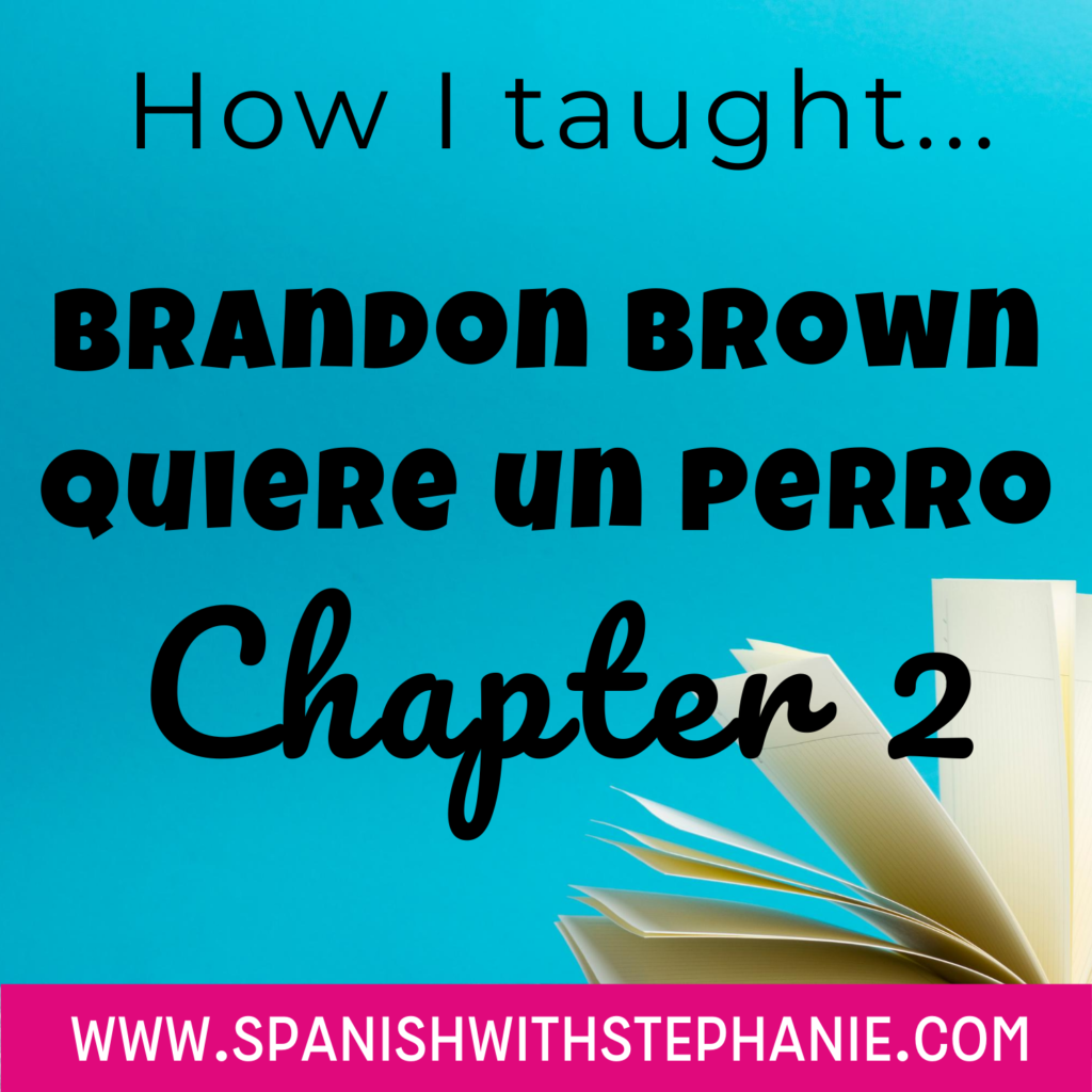 Brandon Brown quiere un perro - chapter 2 - Spanish with Stephanie