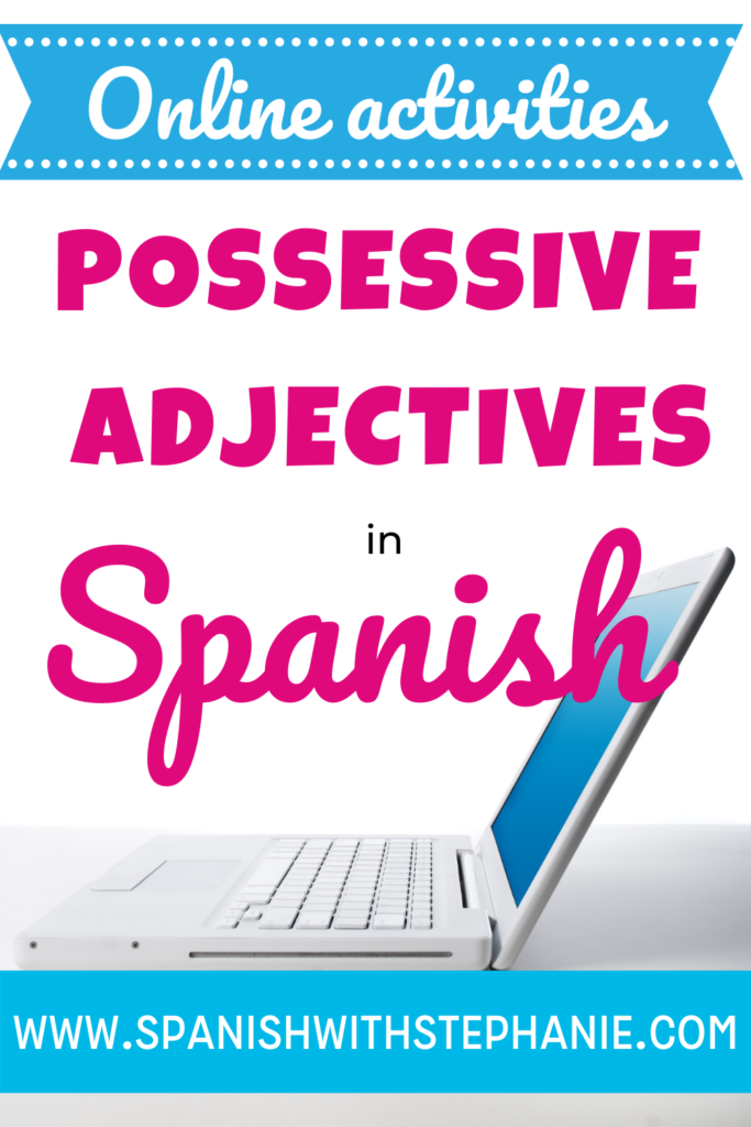 How to teach possessive adjectives in Spanish - Spanish with Stephanie